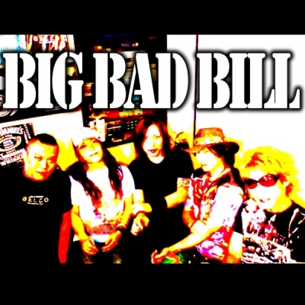 BIG BAD BILL - インディーズ試聴サイトAudioleaf